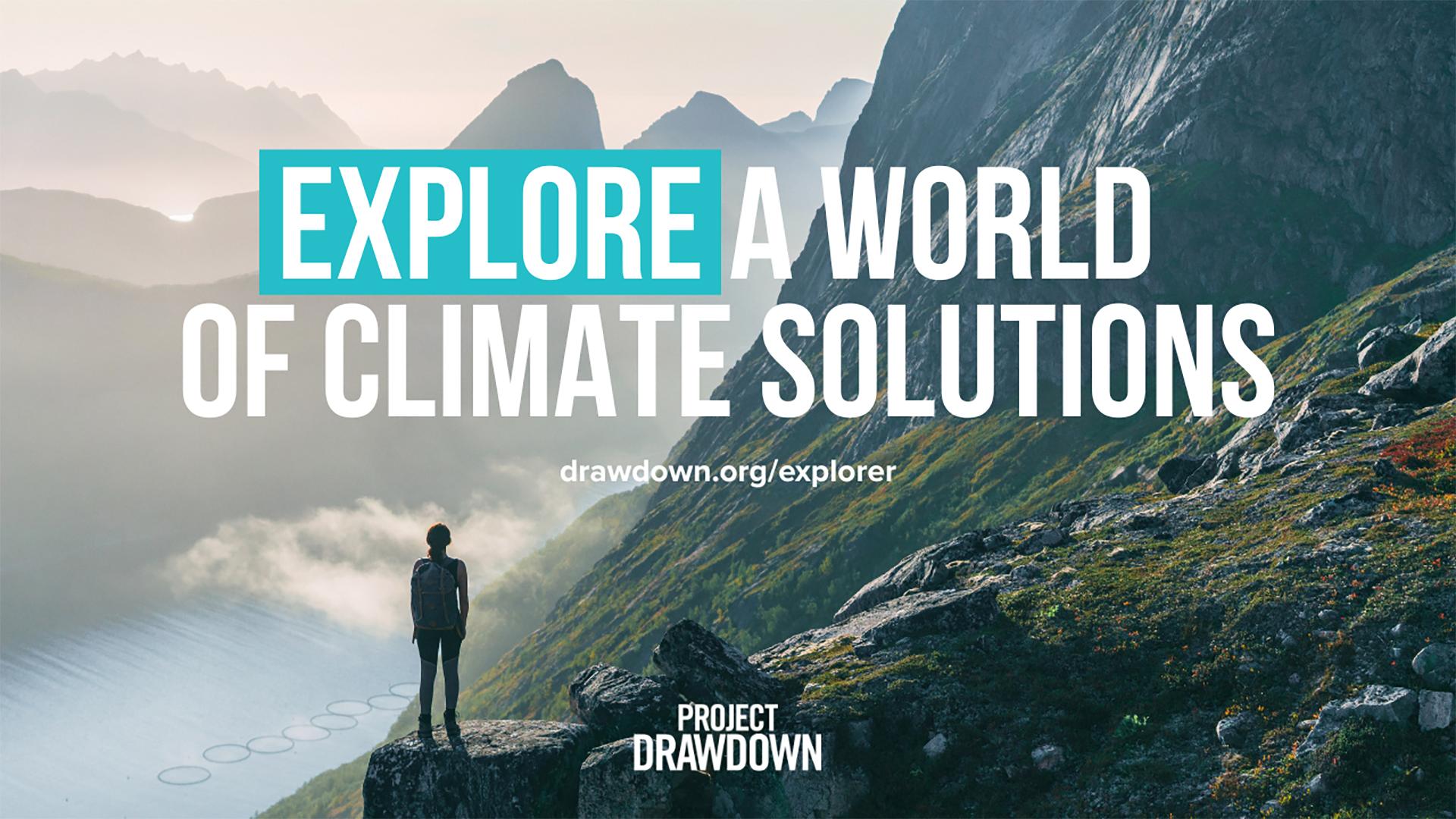 Project Drawdown launches Drawdown Explorer, the world’s most comprehensive climate solutions ...